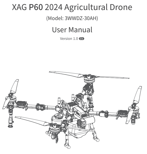 Manual: XAG P60 2024 Agricultural Drone User Manual-V1.0